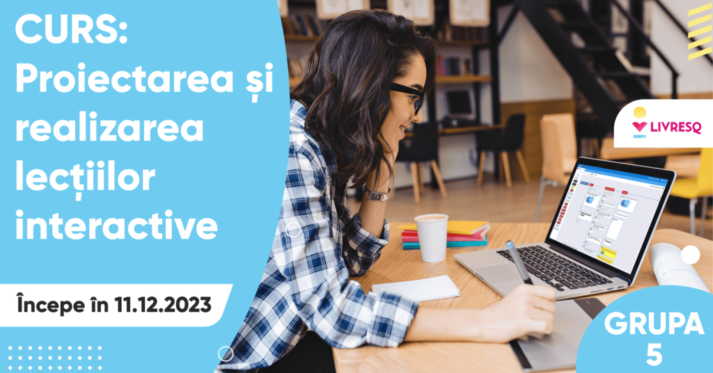 Curs - Proiectarea și realizarea lecțiilor interactive - LIVRESQ